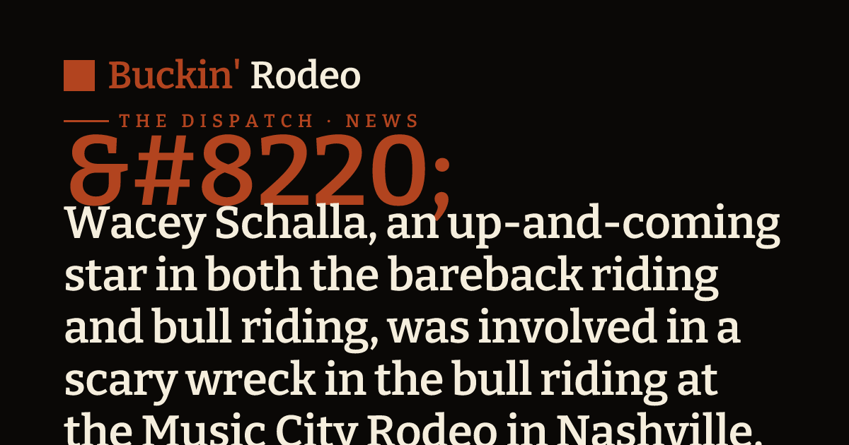 Wacey Schalla Carried Out of Arena After Scary Wreck in Nashville ...