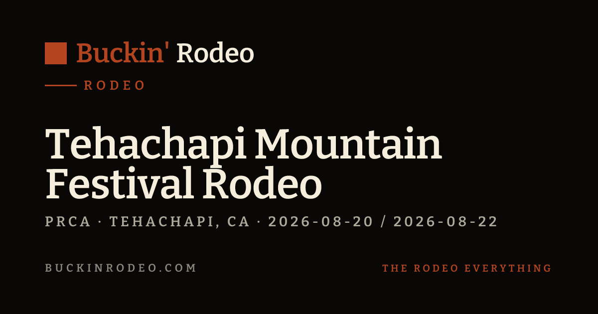 Tehachapi Mountain Festival Rodeo 2026 — Schedule & Tickets · Buckin' Rodeo